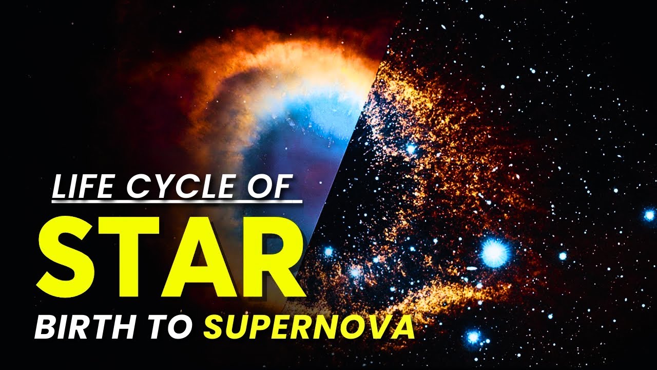 Life Cycle of a Stars | Star Evaluation From Birth to Supernova ...