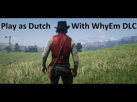 Play as Dutch with WhyEm's DLC | rdr2
