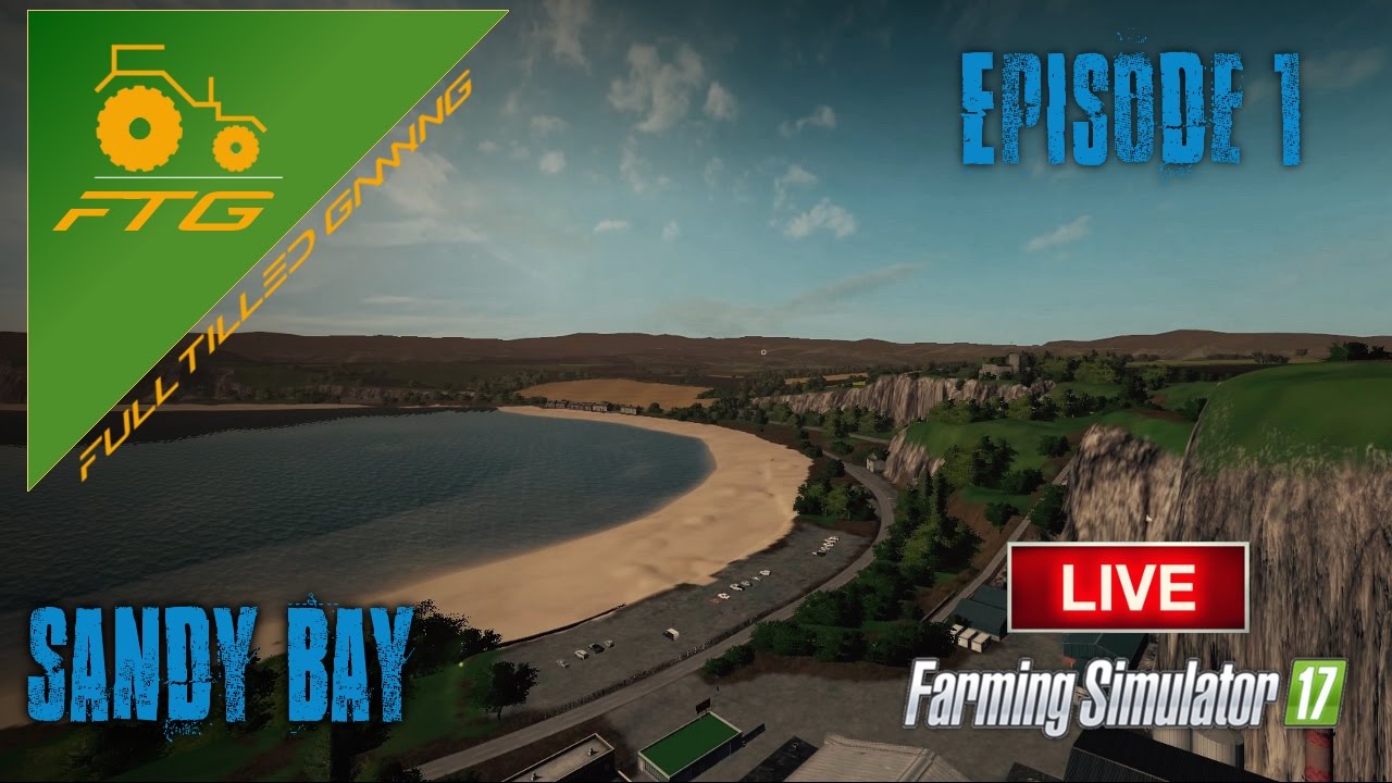 FS17 - (PS4) FTG Live Series | Sandy Bay | Episode 1 - YouTube