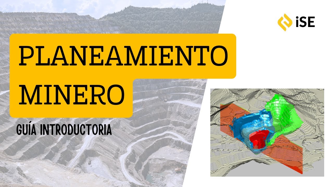 PLANEAMIENTO MINERO - GUÍA INTRODUCTORIA 👷🏽⛏ - YouTube