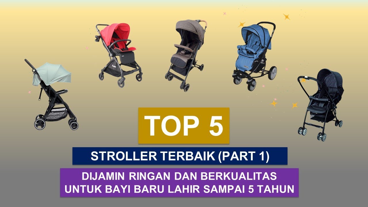 5 STROLLER TERBAIK (PART 1) DIJAMIN RINGAN BERKUALITAS UNTUK BAYI BARU ...