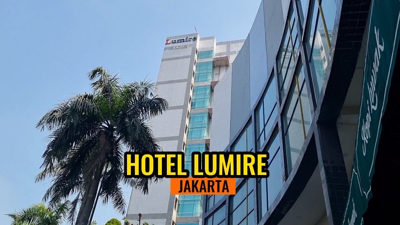 REVIEW HOTEL LUMIRE JAKARTA || BERSEBELAHAN DENGAN MILLENIUM MALL || 13 ...