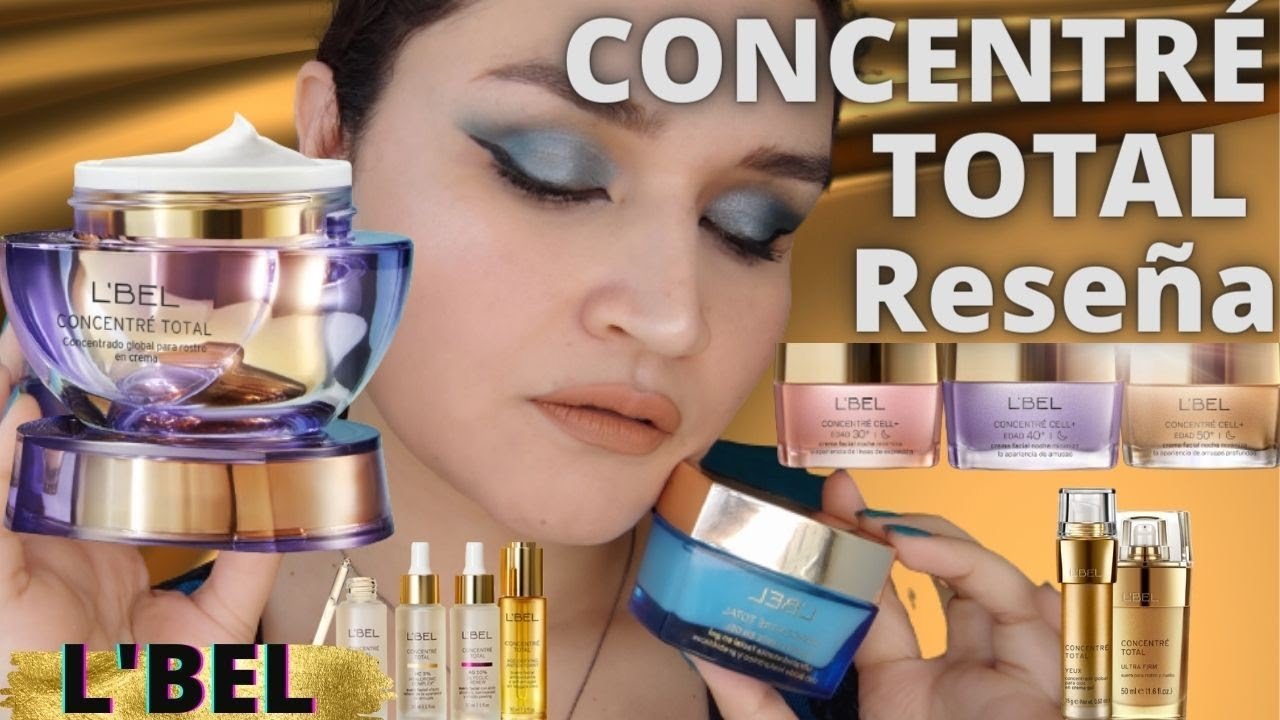 Reseña CONCENTRÉ TOTAL: concentre total 10, hidratante en gel y Cell + día y noche. #lbel - YouTube