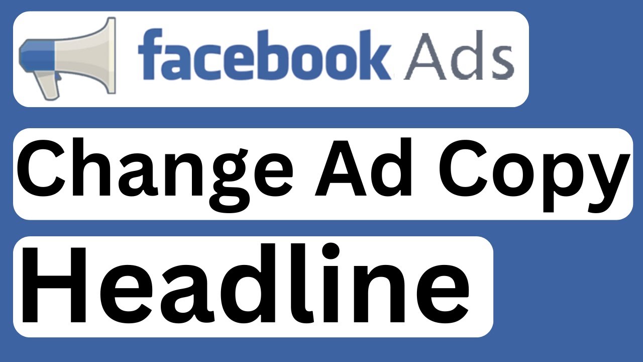 How to Change Ad Copy (Headline) on Facebook Ads Campaign - Easy to ...