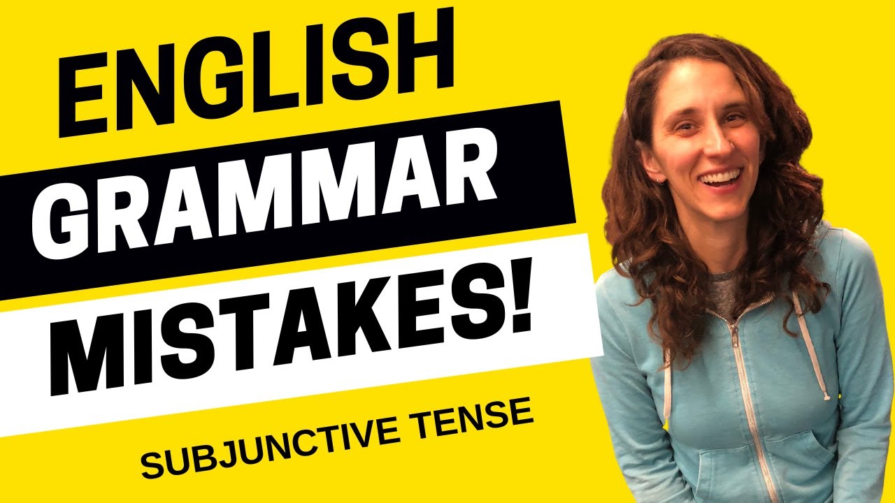Choose Your Grammar Mistakes Wisely: Subjunctive Tense in English - All ...