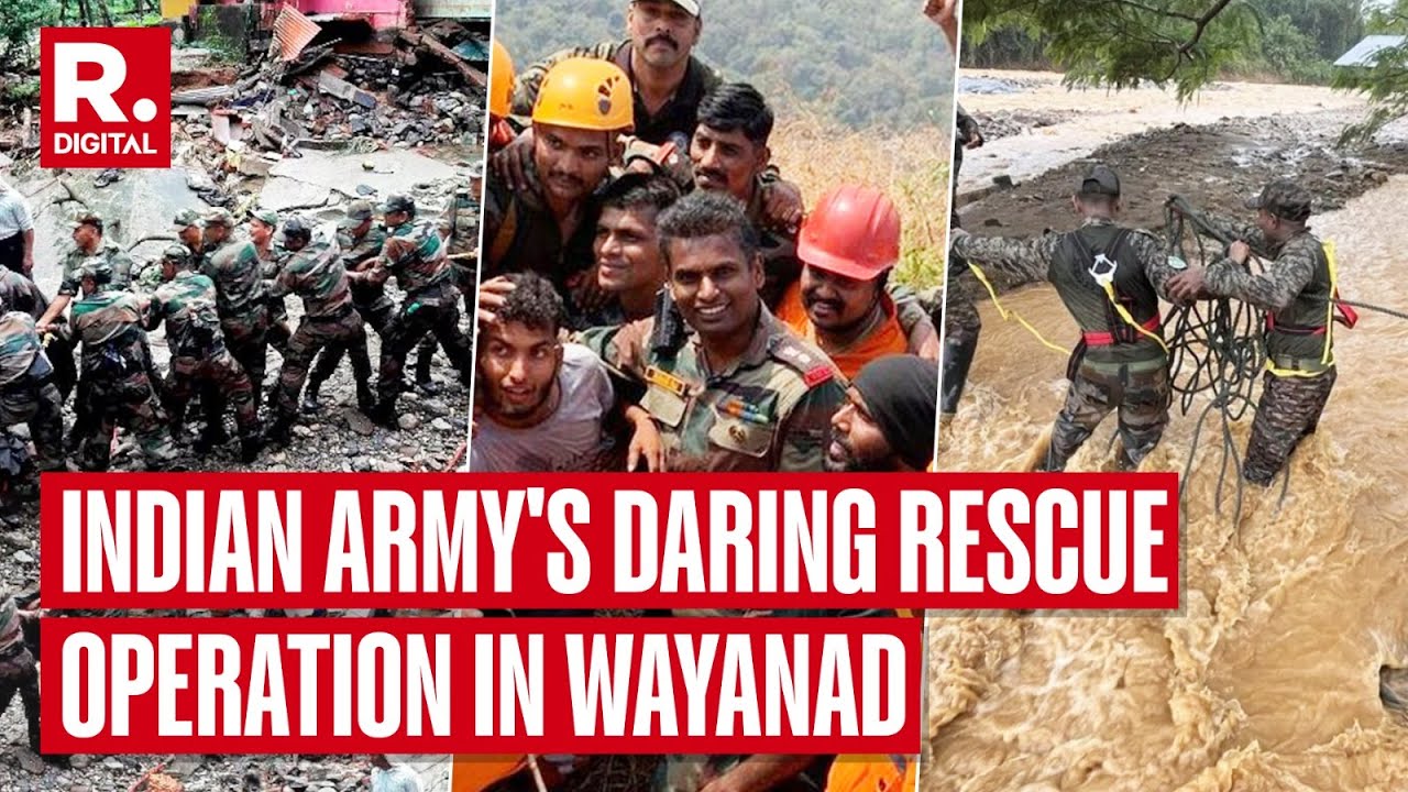 Wayanad Landslide: How Indian Army Stepped In For A Daring Rescue In ...