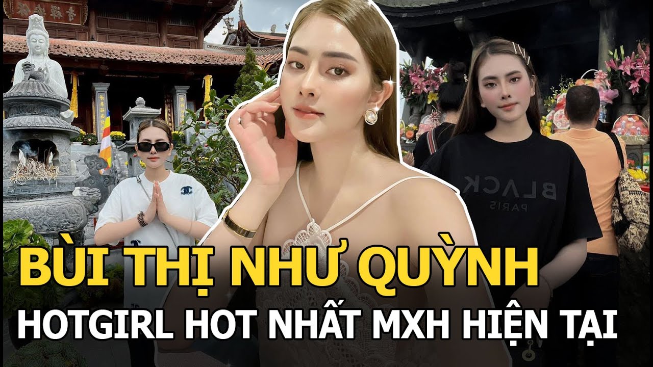 Bùi Thị Như Quỳnh Hotgirl Hot Nhất Mxh Hiện Tại Chăm Chỉ đi Chùa Luôn Hướng Thiện Hay Nói đạo