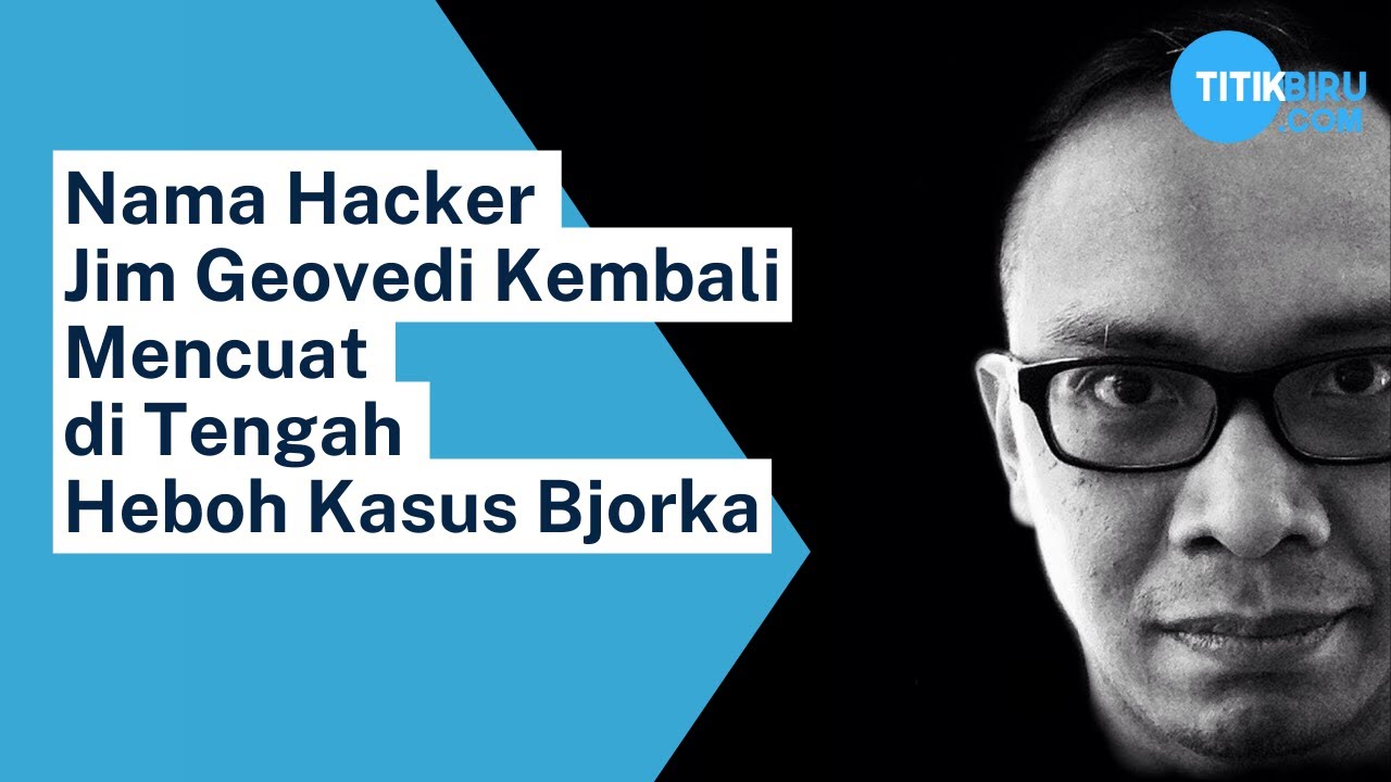 Nama Hacker Jim Geovedi Kembali Mencuat di Tengah Heboh Kasus Bjorka ...