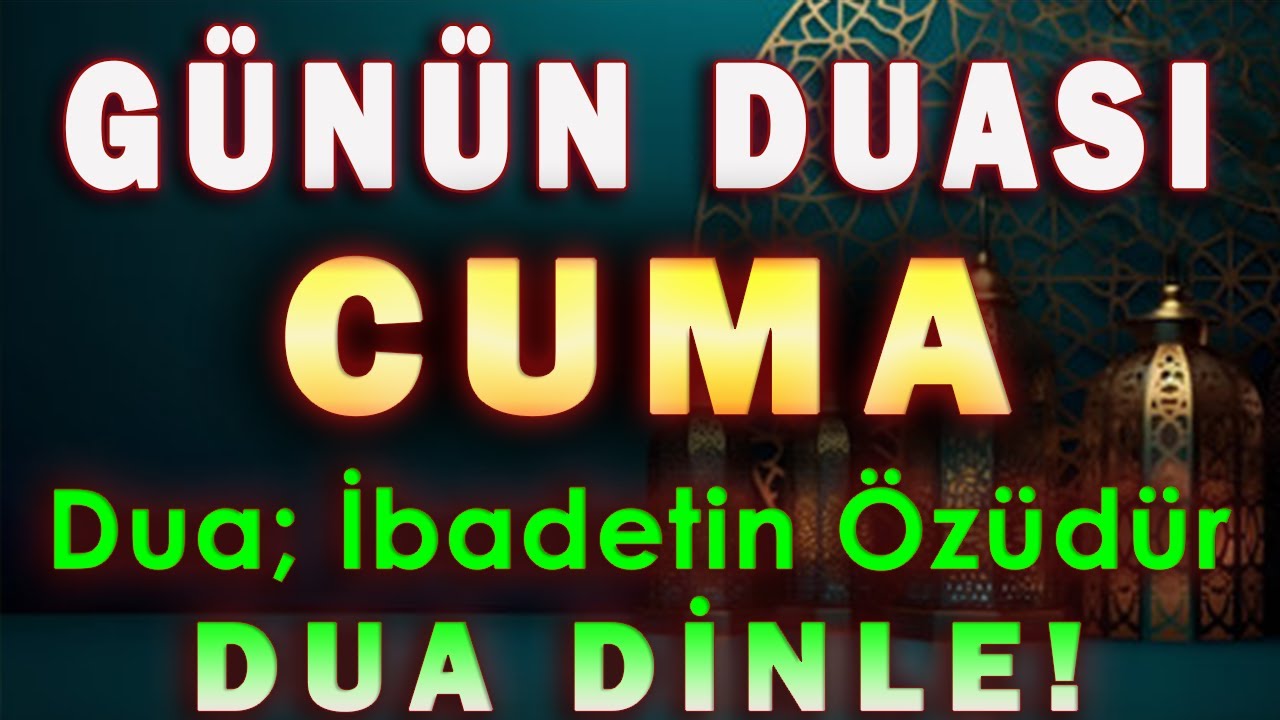 CUMA DUASI DİNLE - Günün Duaları! - YouTube