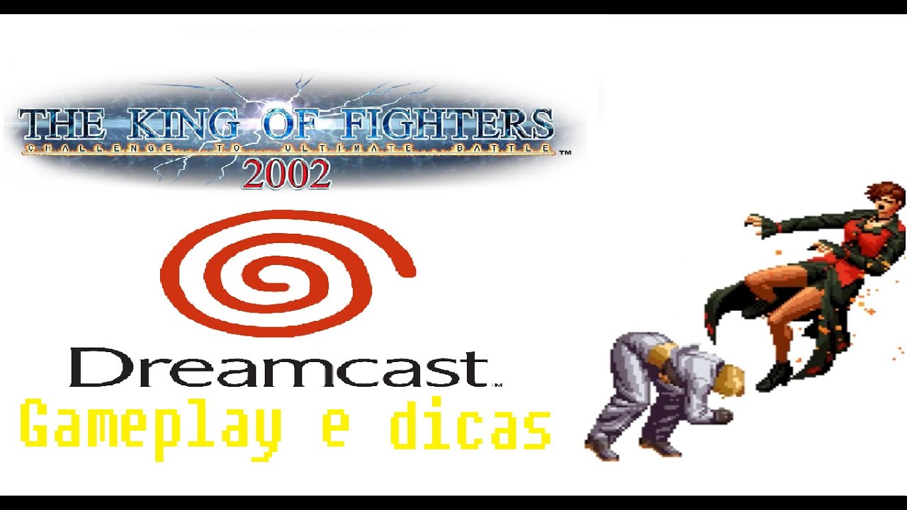 KOF 2002 Dreamcast conhecendo o port para os 128 bits da Sega - YouTube