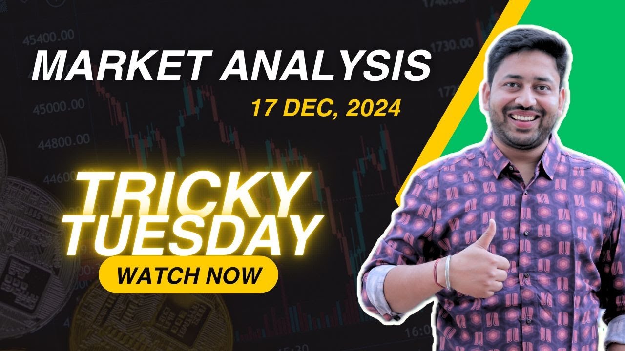 How To Trade on Tuesday l MARKET ANALYSIS 17 DEC, 2024 #stockmarket # ...