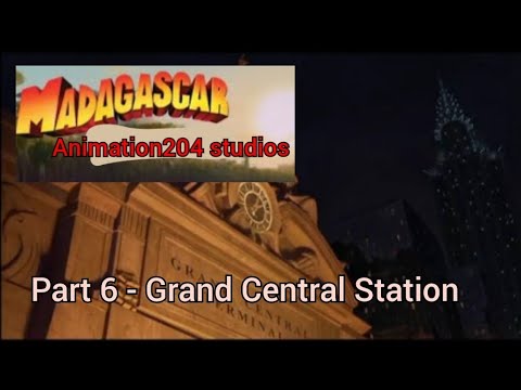Madagascar" (animation204 studios Style) Part 6 - Grand Central Station ...