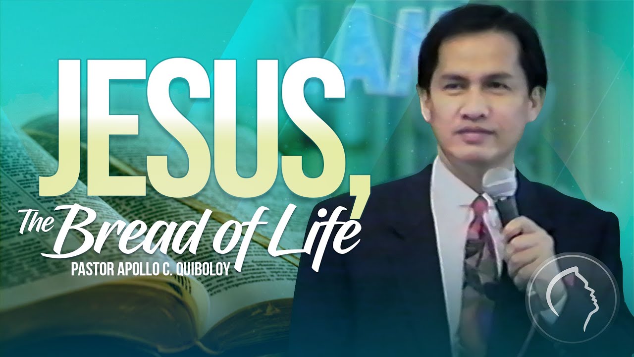 ACQ CLASSICS: Jesus, The Bread of Life • Pastor Apollo C Quiboloy - YouTube