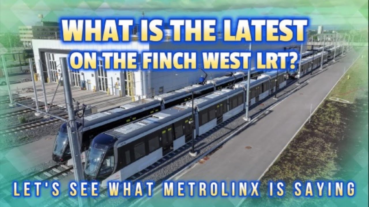 Toronto TTC Metrolinx Finch West LRT Line 6 Update - When will it open ...