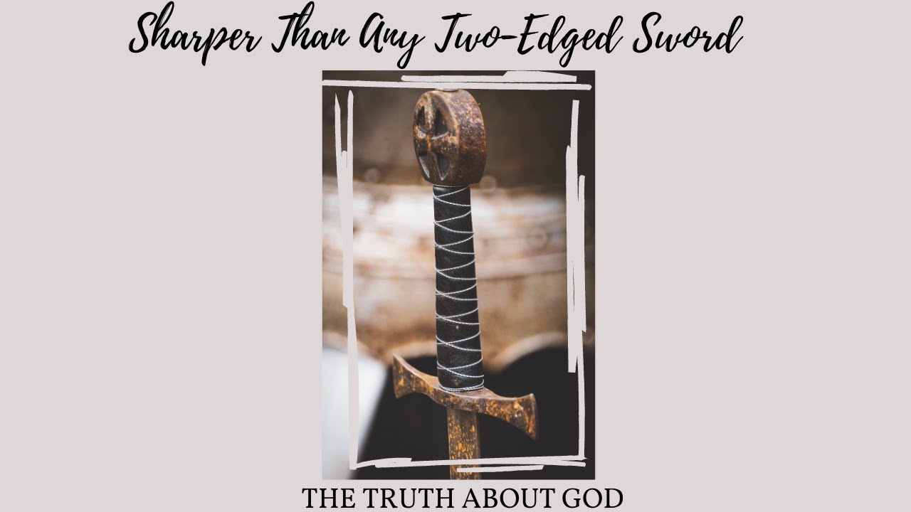Sharper Than Any Two Edged Sword - YouTube