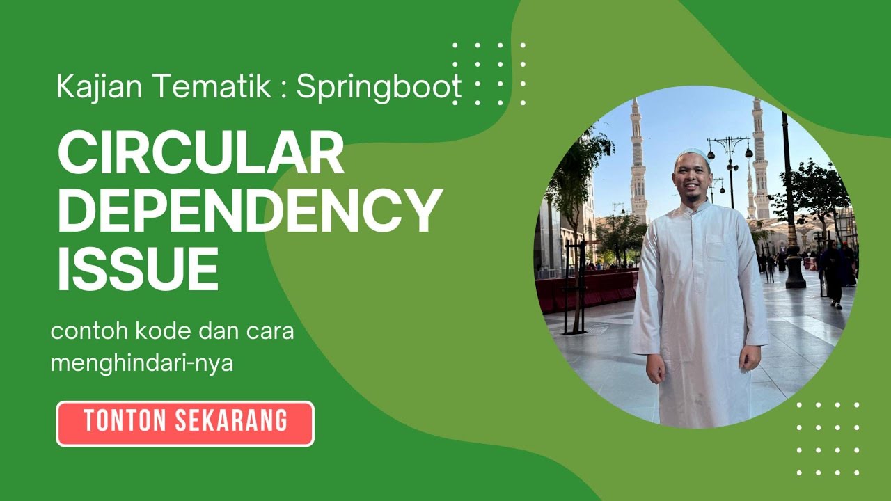 Kajian Tematik : Springboot Circular Dependency. Contoh kode dan solusinya - Mas Doyo - YouTube