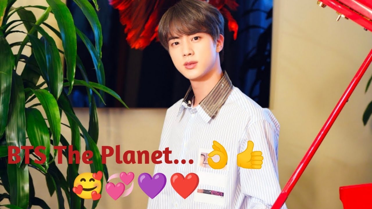 BTS The Planet... 👌👍🥰💞💜 ️#bts #kimseokjin #jin - YouTube