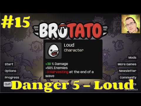 Brotato | Ep15: Loud, Danger 5: More Enemies = More Money = Profit ...