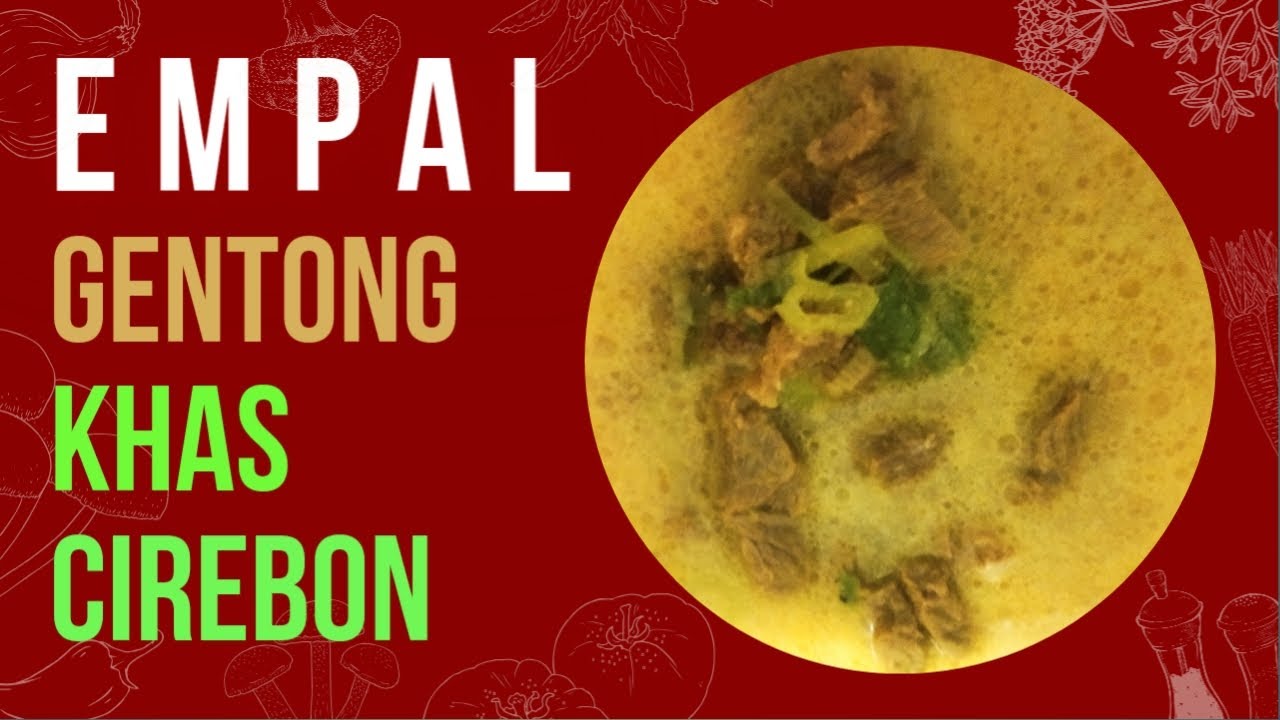 Empal Gentong Khas Cirebon Yang Enak Banget Dan Bikin Ketagihan Empal
