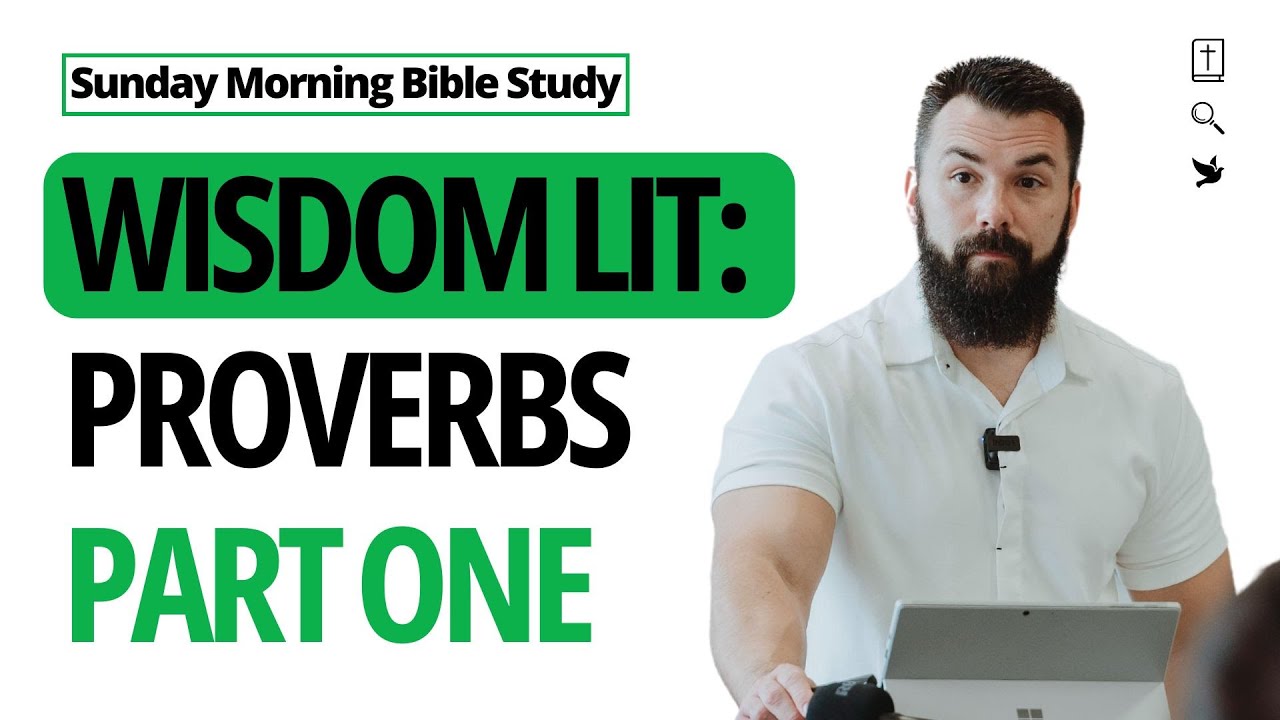 Wisdom Literature: Proverbs - Proverbs Intro. & Ch. 1 | Sunday Morning Bible Study - YouTube