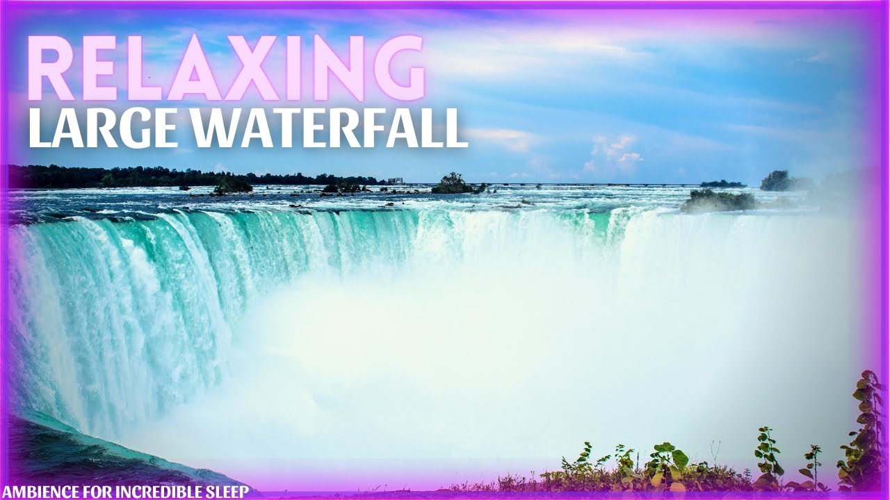 Large Waterfall Roaring ASMR | Satisfying Sounds For Sleep And ...