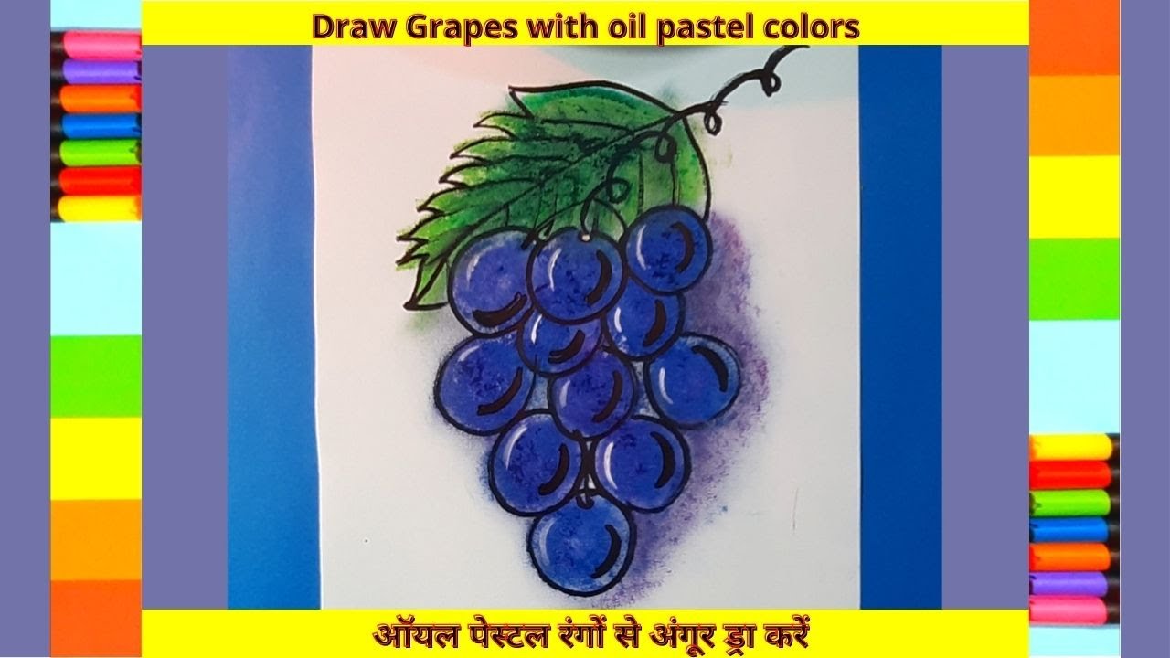 Draw Grapes with oil pastel colors | Don't throw small pieces of oil ...