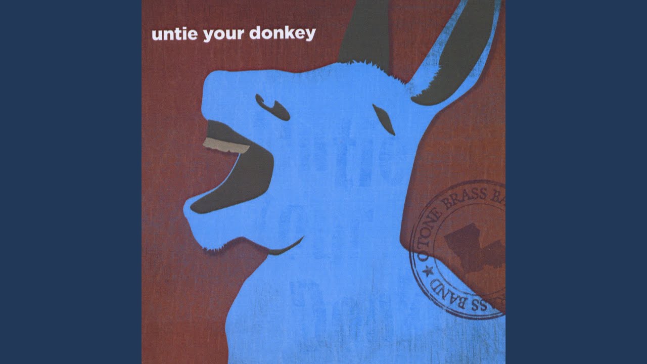 Untie Your Donkey - YouTube