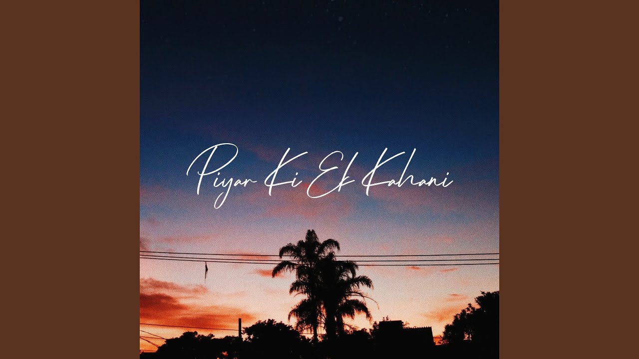 Pyar Ki Ek Kahani - YouTube