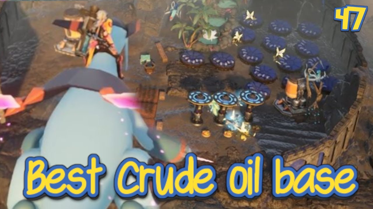 Best Crude Oil Base : Palworld : Episode 47 - YouTube