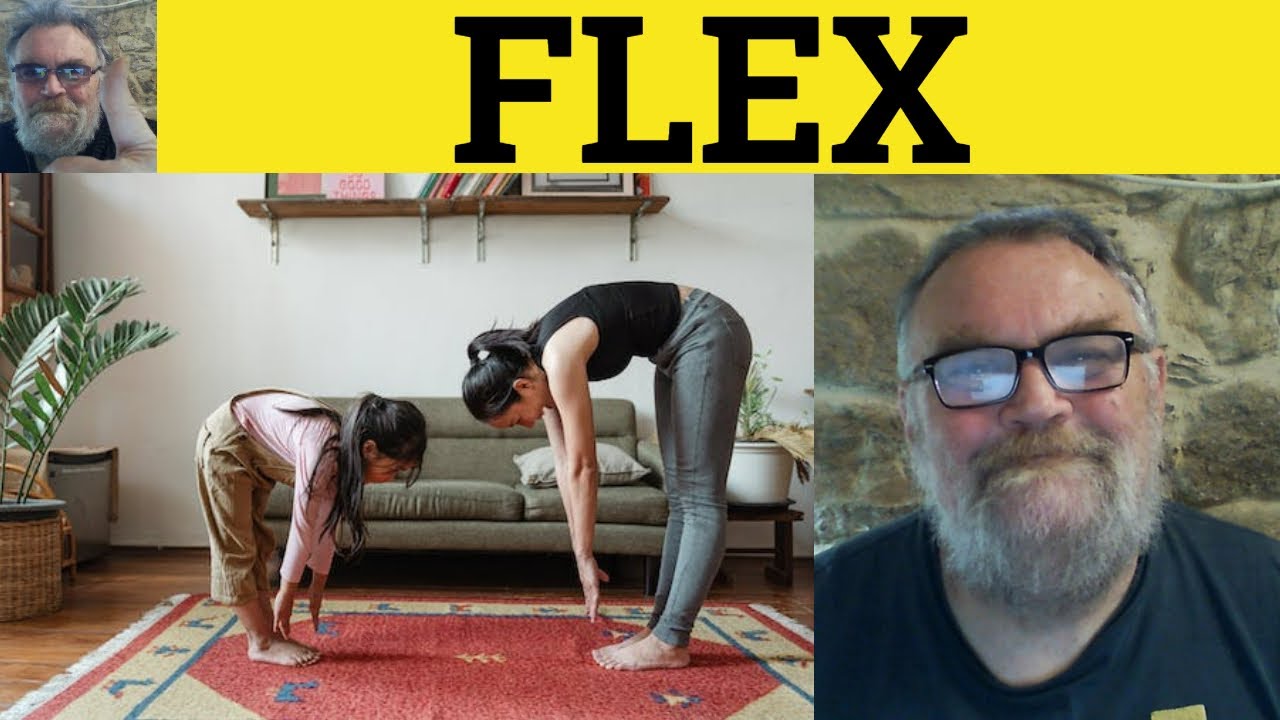 🔵 Flex Meaning - Flex Defined - Flex Examples - Verbs and Nouns - Flex - YouTube