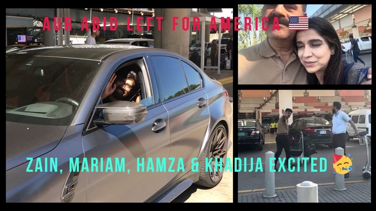 Aur Abid Left For America 🇺🇸 Zain Mariam Hamza khadija excited 🥳 Vlog ...