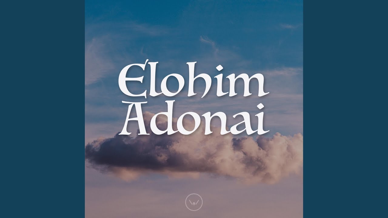 Elohim Adonai - YouTube