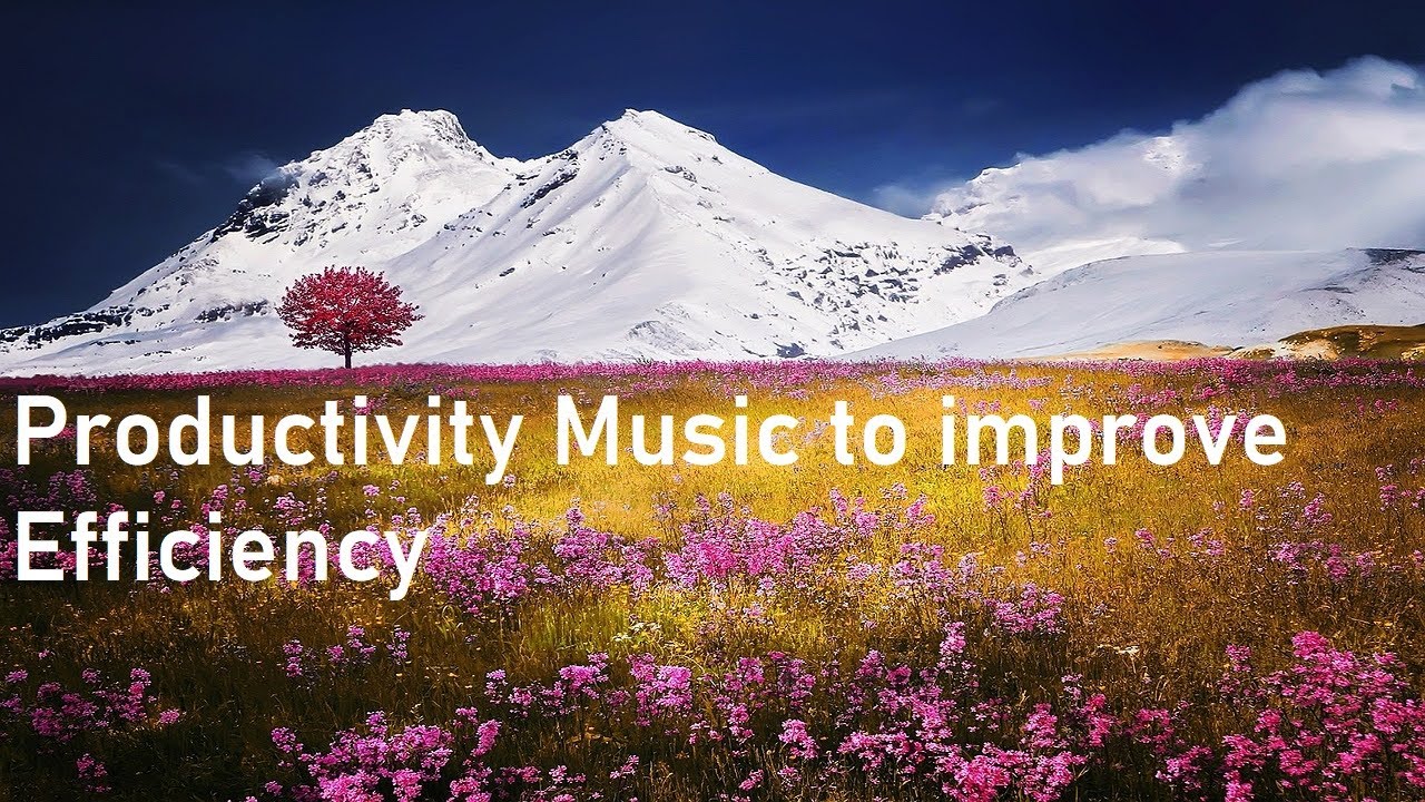 Productivity Music to improve your Efficiency|Relaxing Music|Deep Focus ...