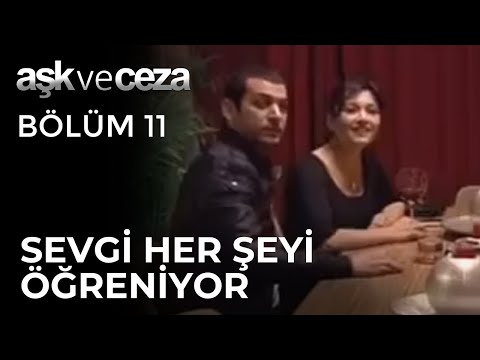 Sevgi, Her Şeyi Öğreniyor | Aşk ve Ceza 11. Bölüm