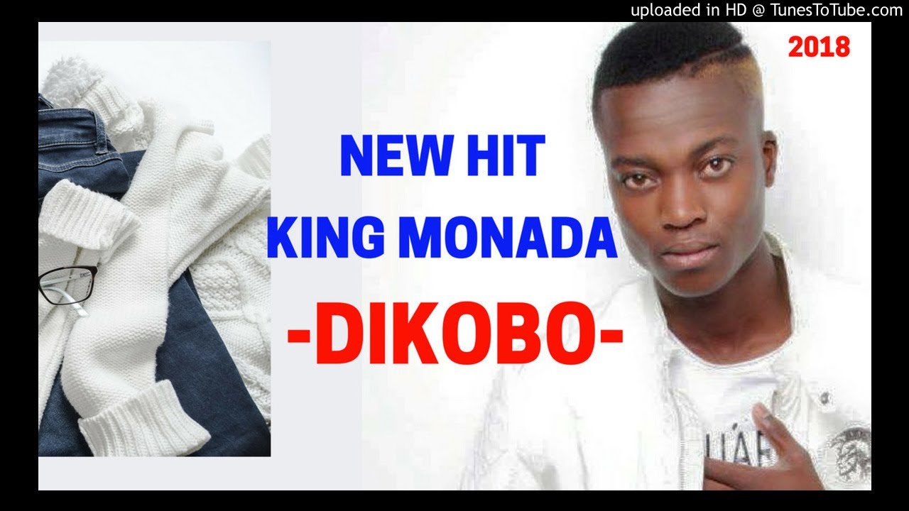 King Monada - Dikobo |New Hit 2018| - YouTube Music