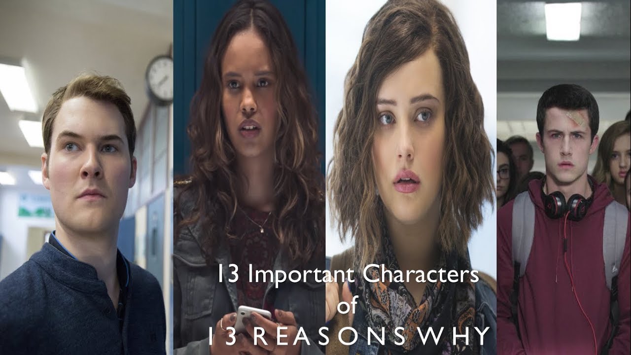 13 Important Characters of 13 REASONS WHY || Original Name, Age ...