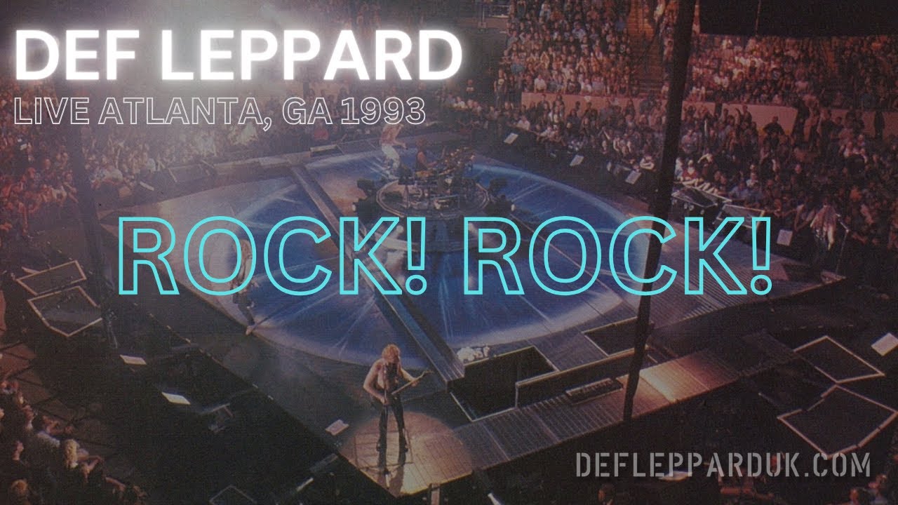 Def Leppard ROCK! ROCK! (TILL YOU DROP) Atlanta, GA 11th September 1993 ...