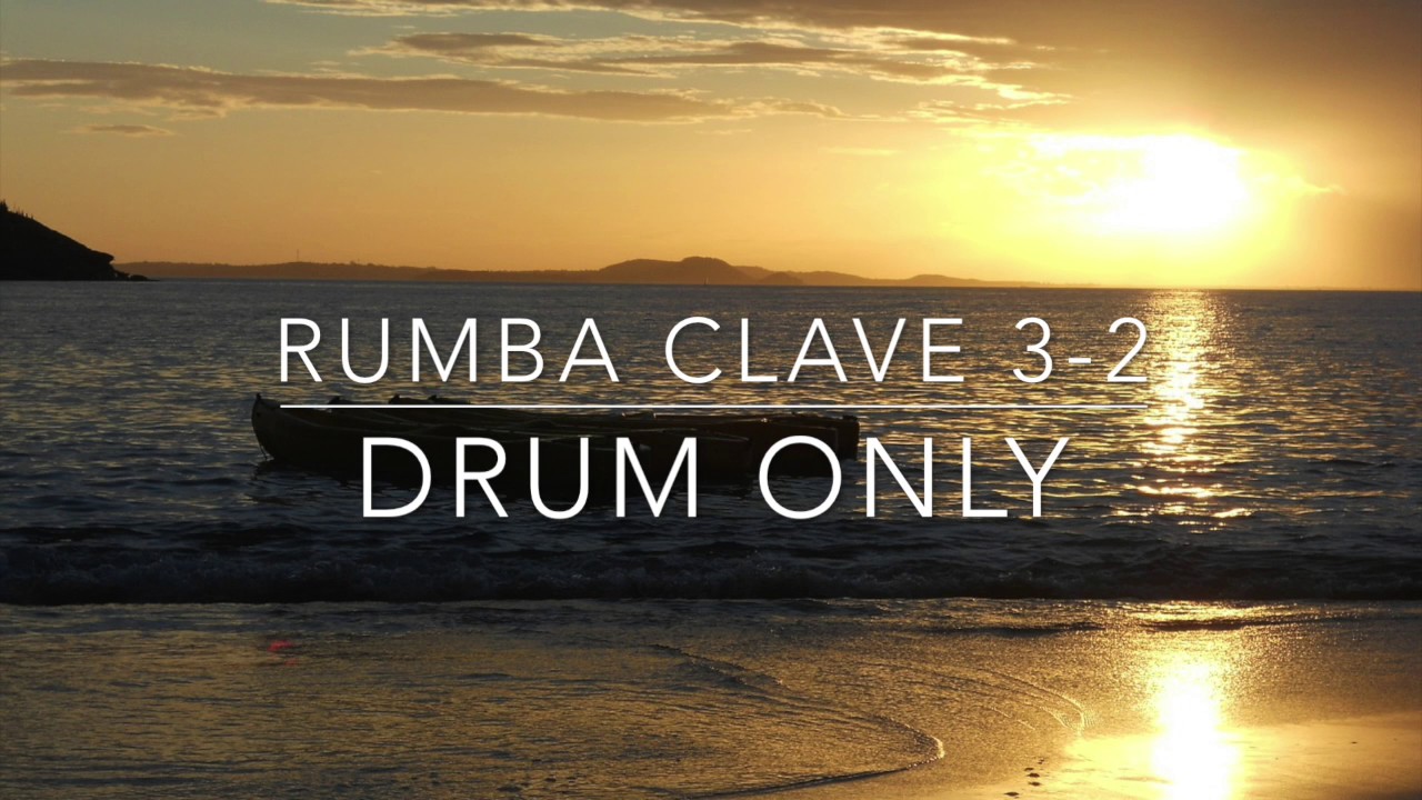 Rumba Clave 3-2 Drum Only Pattern - YouTube