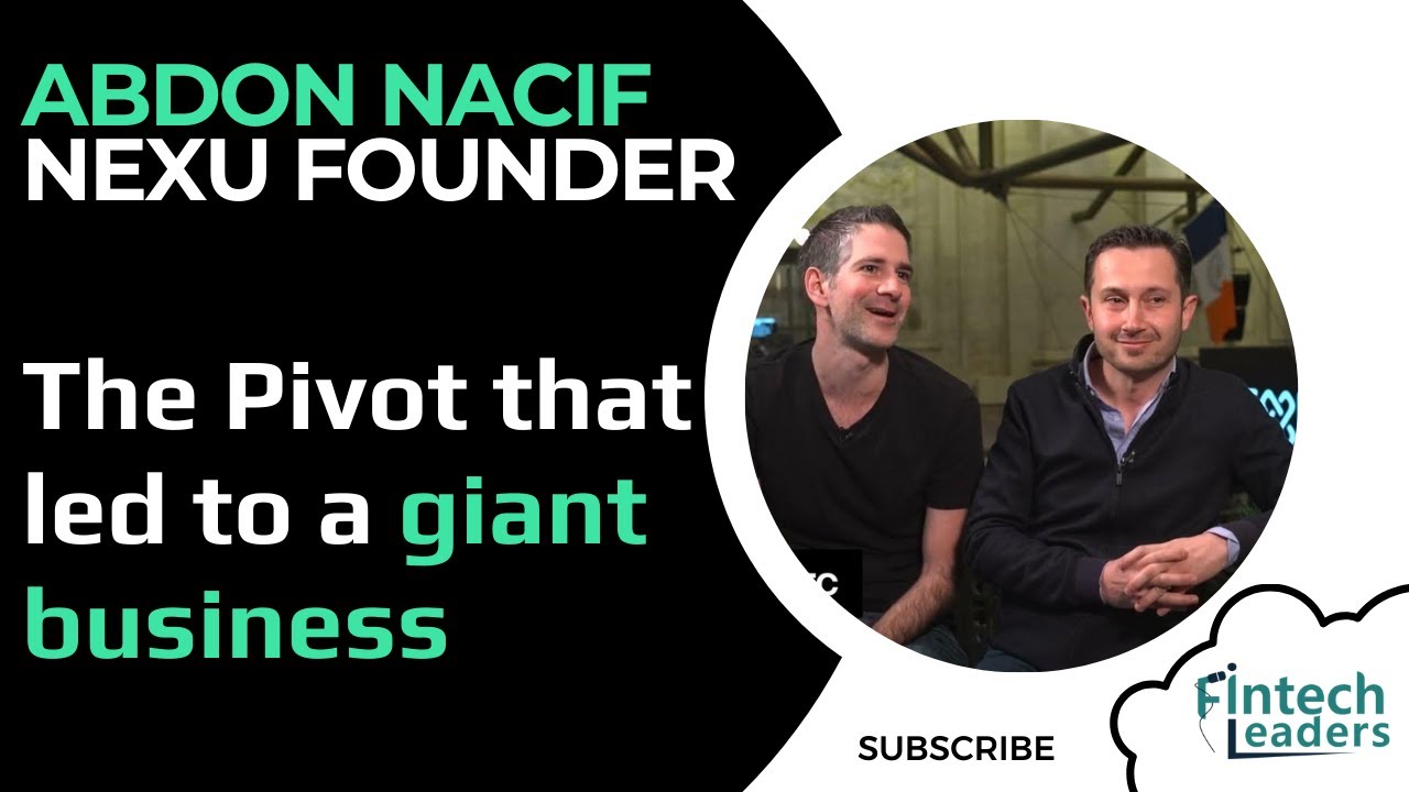 The Pivot That Led to a Giant Business - Abdon Nacif, Co-Founder of ...