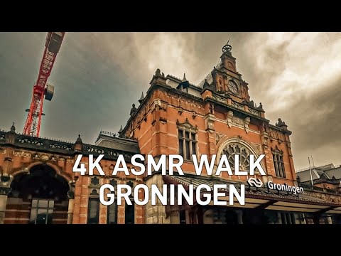 4K ASMR WALK -GRONINGEN CITY- THE NETHERLANDS - YouTube