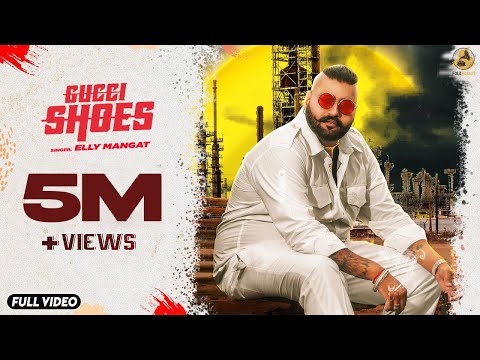 GUCCI SHOES | ELLY MANGAT | FOLK RAKAAT |  2019