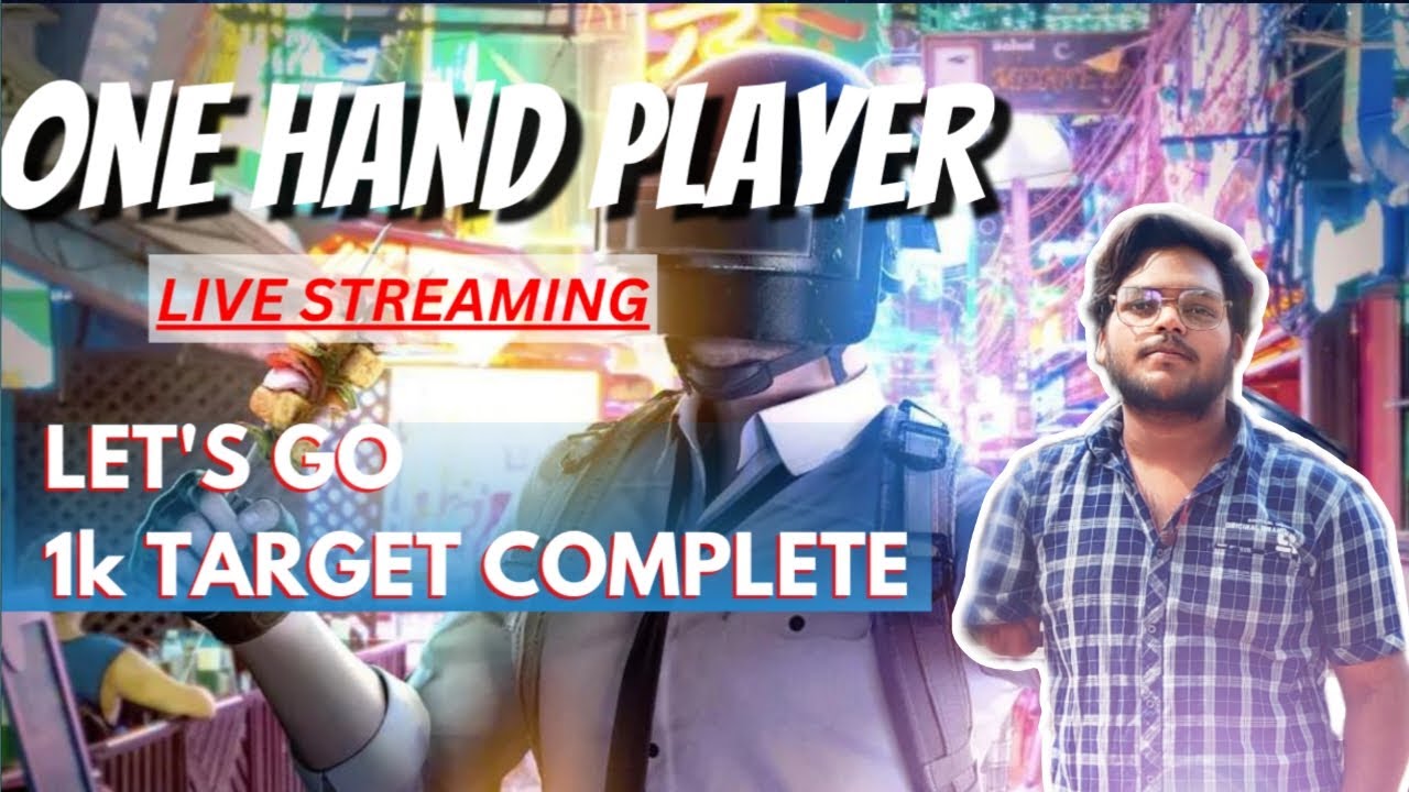 ONE HAND GAMER Is Live| 1k TARGET Please | WATCH N SUBSCRIBE 👍🏻 ...