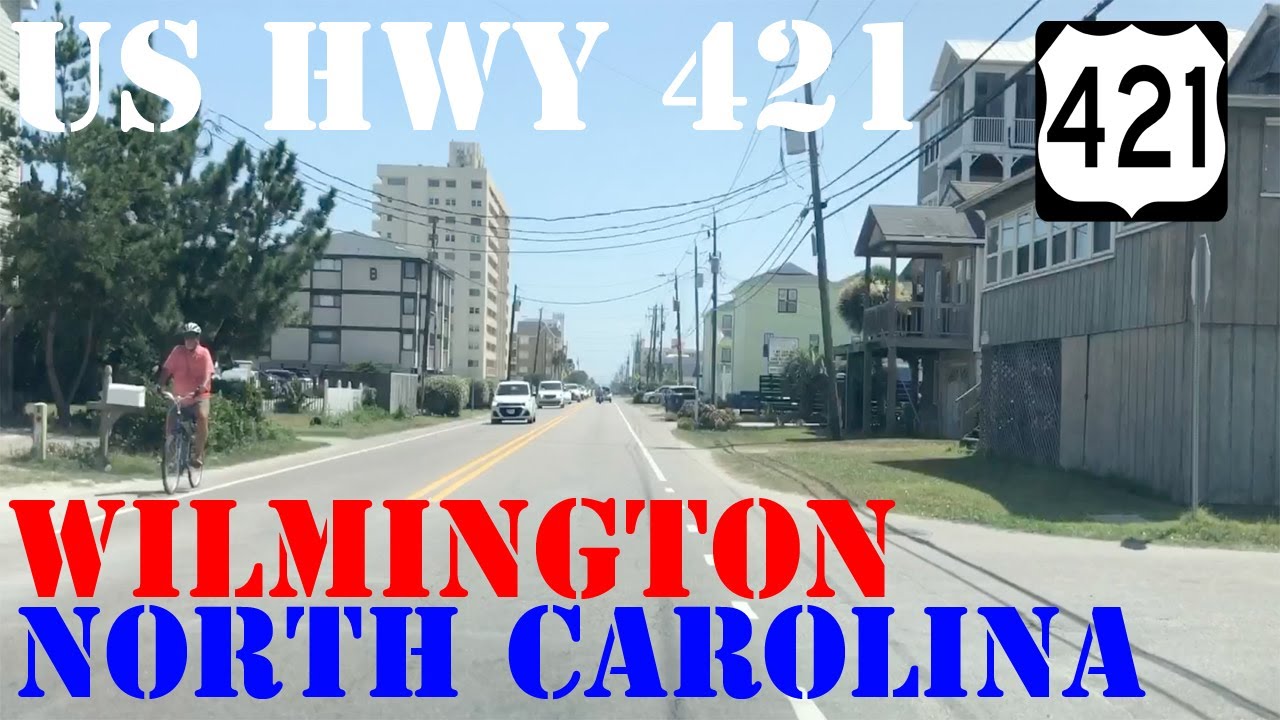 US 421 South - Downtown Wilmington to Beach Cities - North Carolina ...