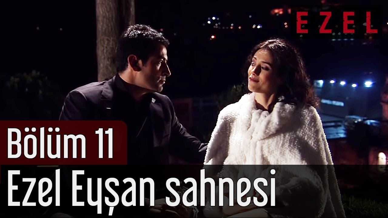 Ezel 11.Bölüm Ezel Eyşan Sahnesi - YouTube