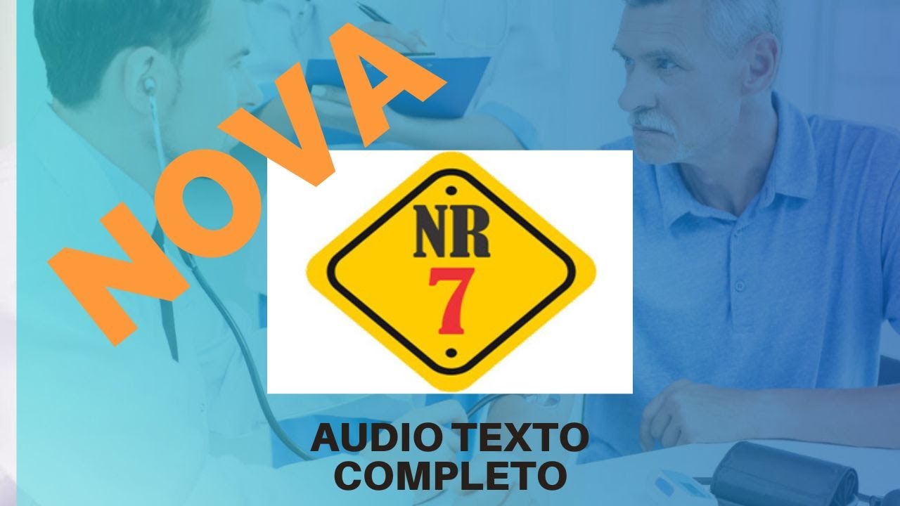 Nova NR 07 Audio Texto completo | Pausa nas Tabelas e Anexos #nr7 - YouTube