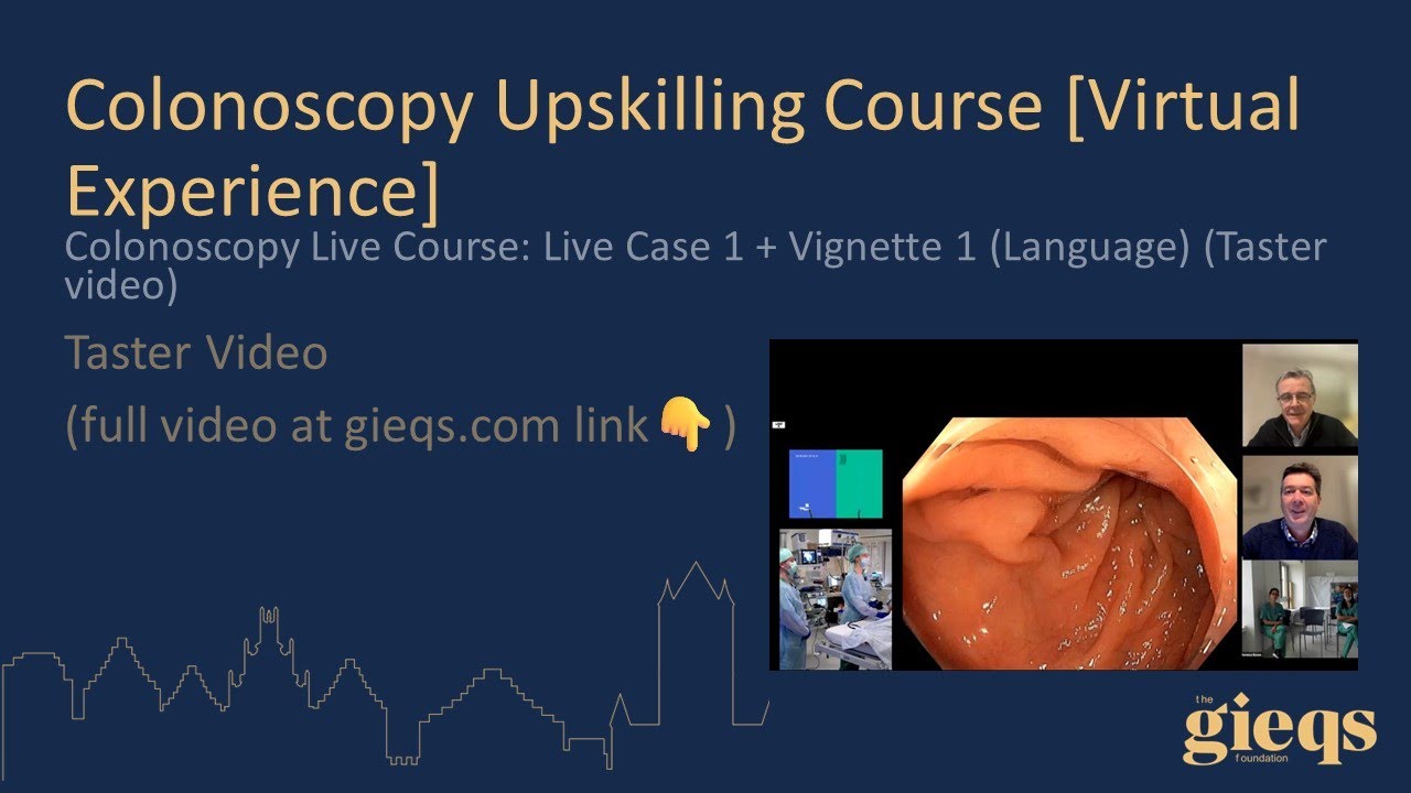Colonoscopy Live Course: Live Case 1 + Vignette 1 (Language) (Taster ...