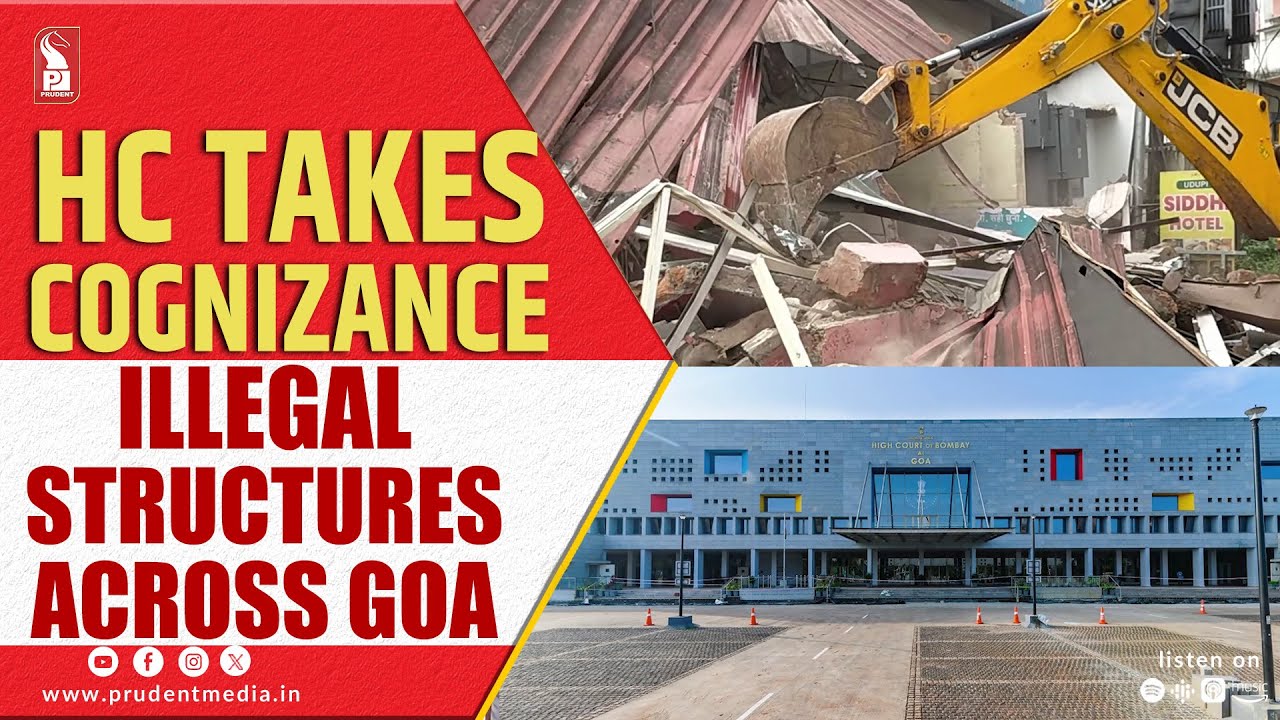 Illegal Structures Across Goa; HC Takes Cognizance - YouTube