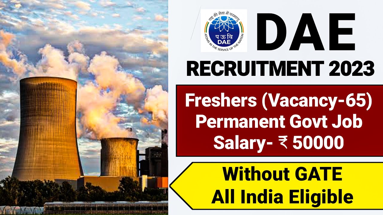 DAE Recruitment 2023|DAE Vacancy 2023|Department of Atomic Energy ...