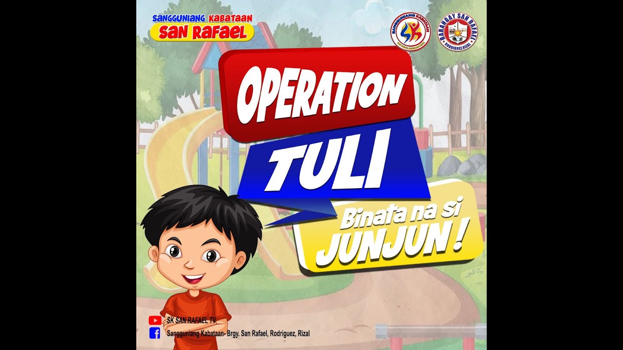 Operation Tuli: Binata na si Junjun | SK San Rafael - YouTube