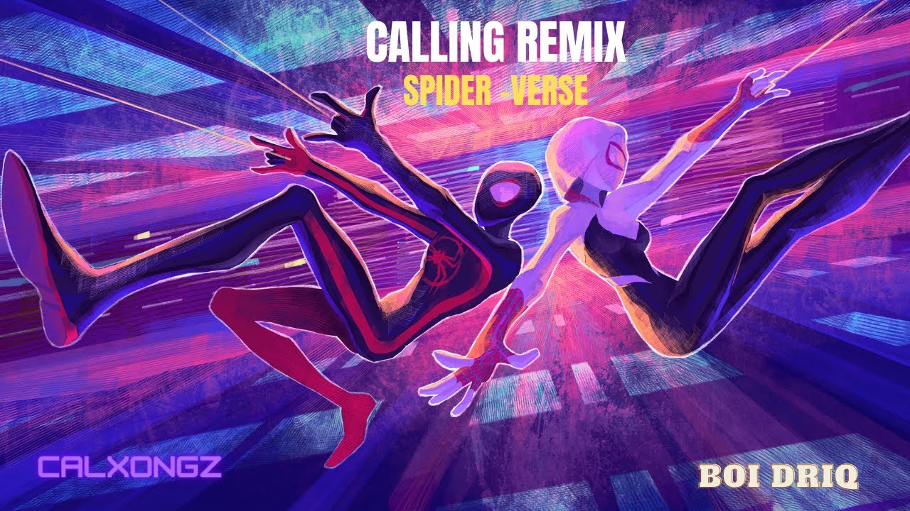 Spider-Man: Across the Spider-Verse | "Calling" by Remix by Calxongz ...